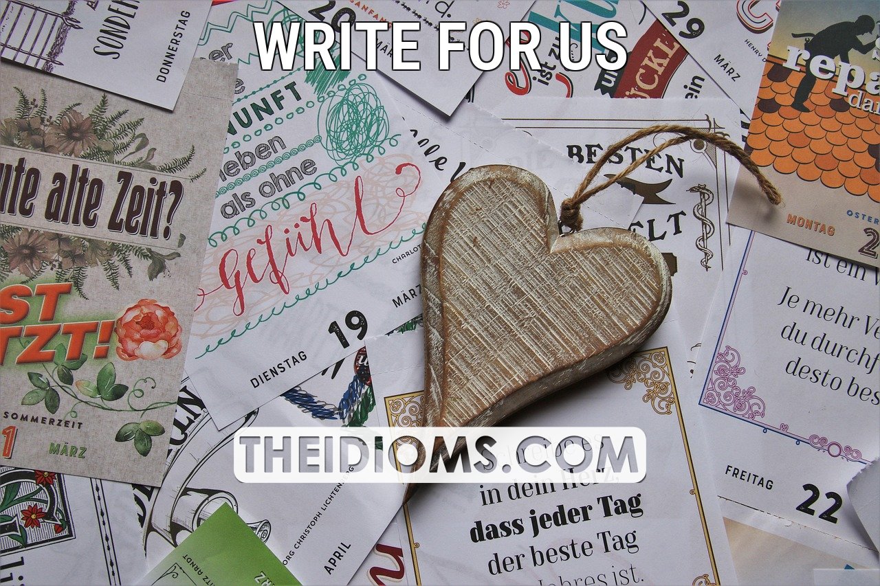 Write for Us - The Idioms