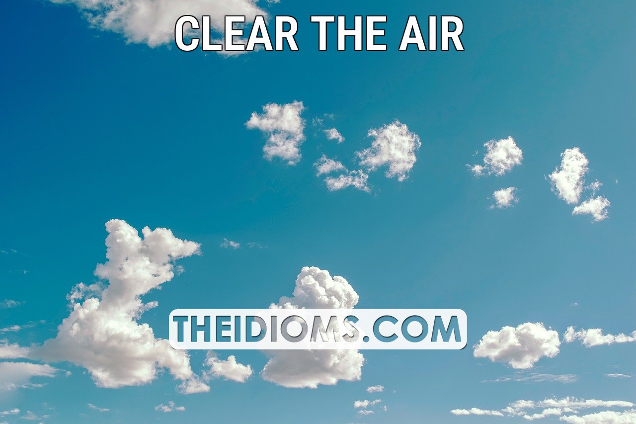 clear the air meaning, origin, example, sentence, history