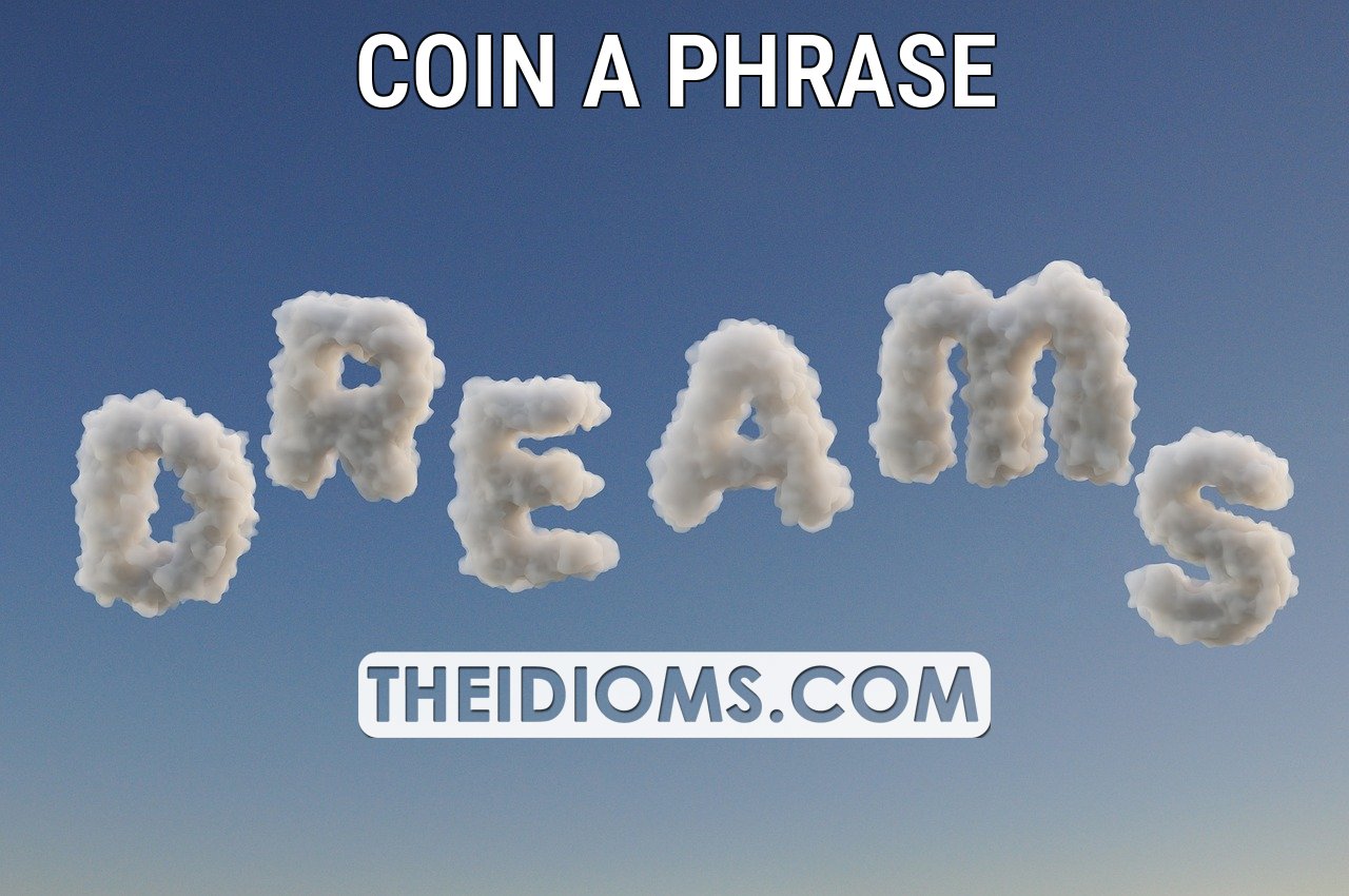 coin a phrase meaning, origin, example, sentence, history