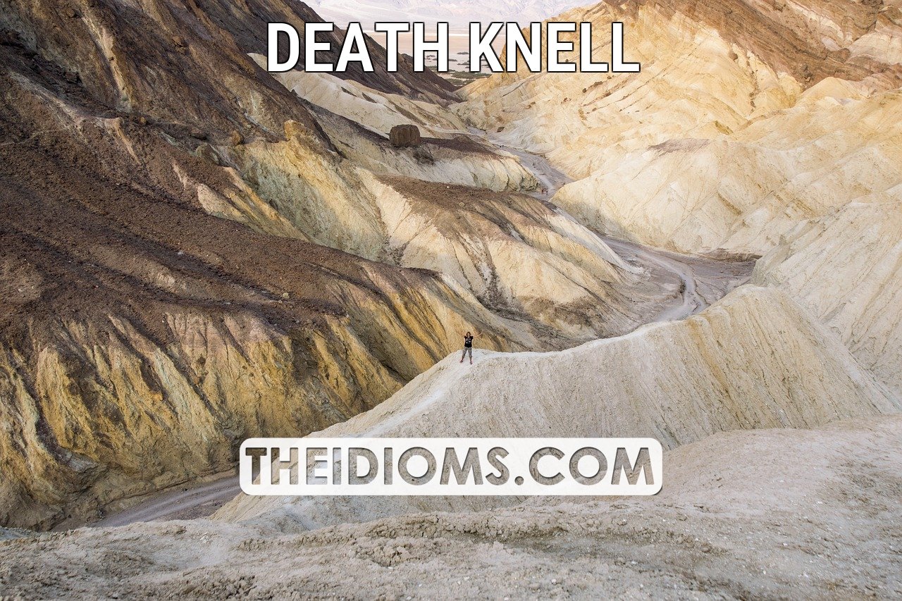 death knell meaning, origin, example, sentence, history