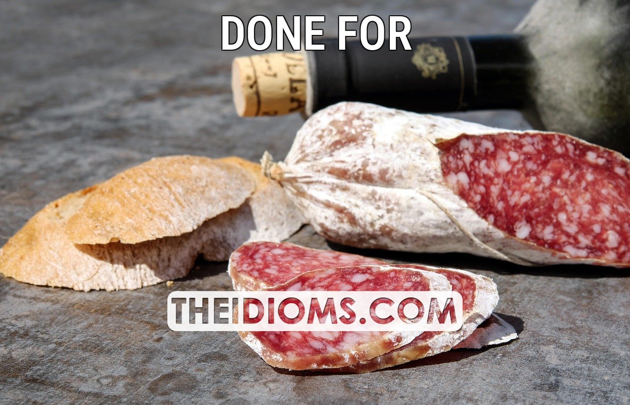 done for meaning, origin, example, sentence, history