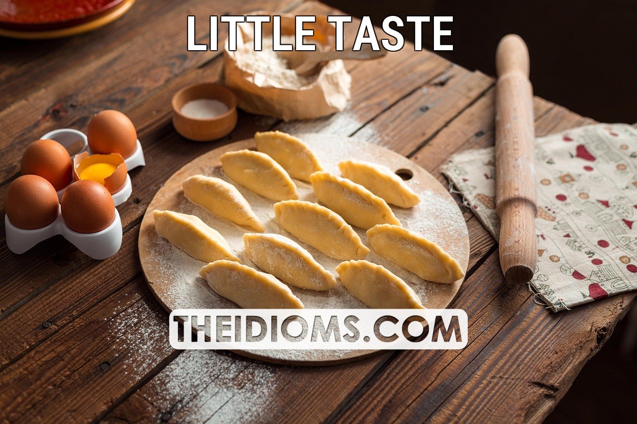little taste meaning, origin, example, sentence, history