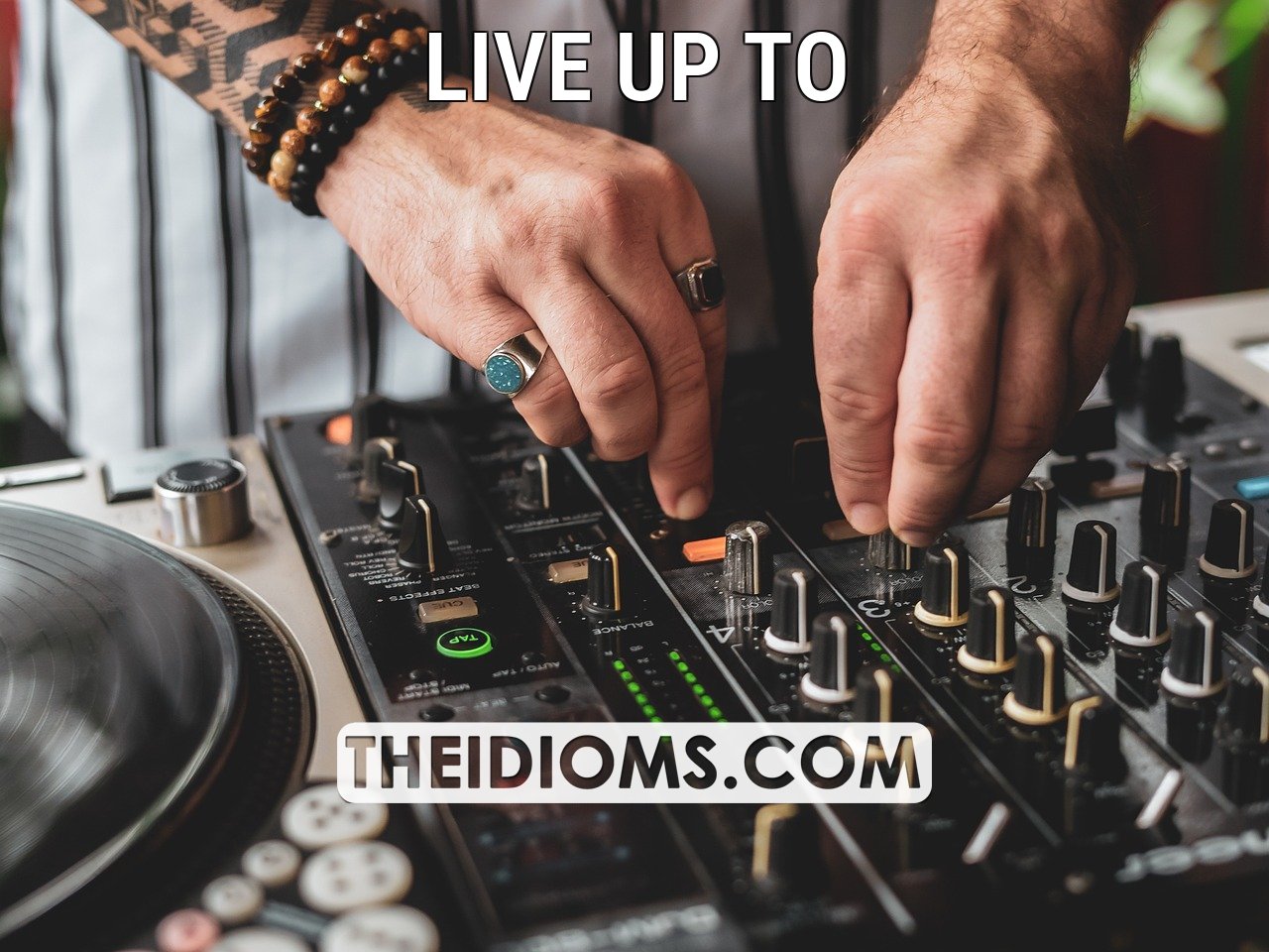 live up to meaning, origin, example, sentence, history