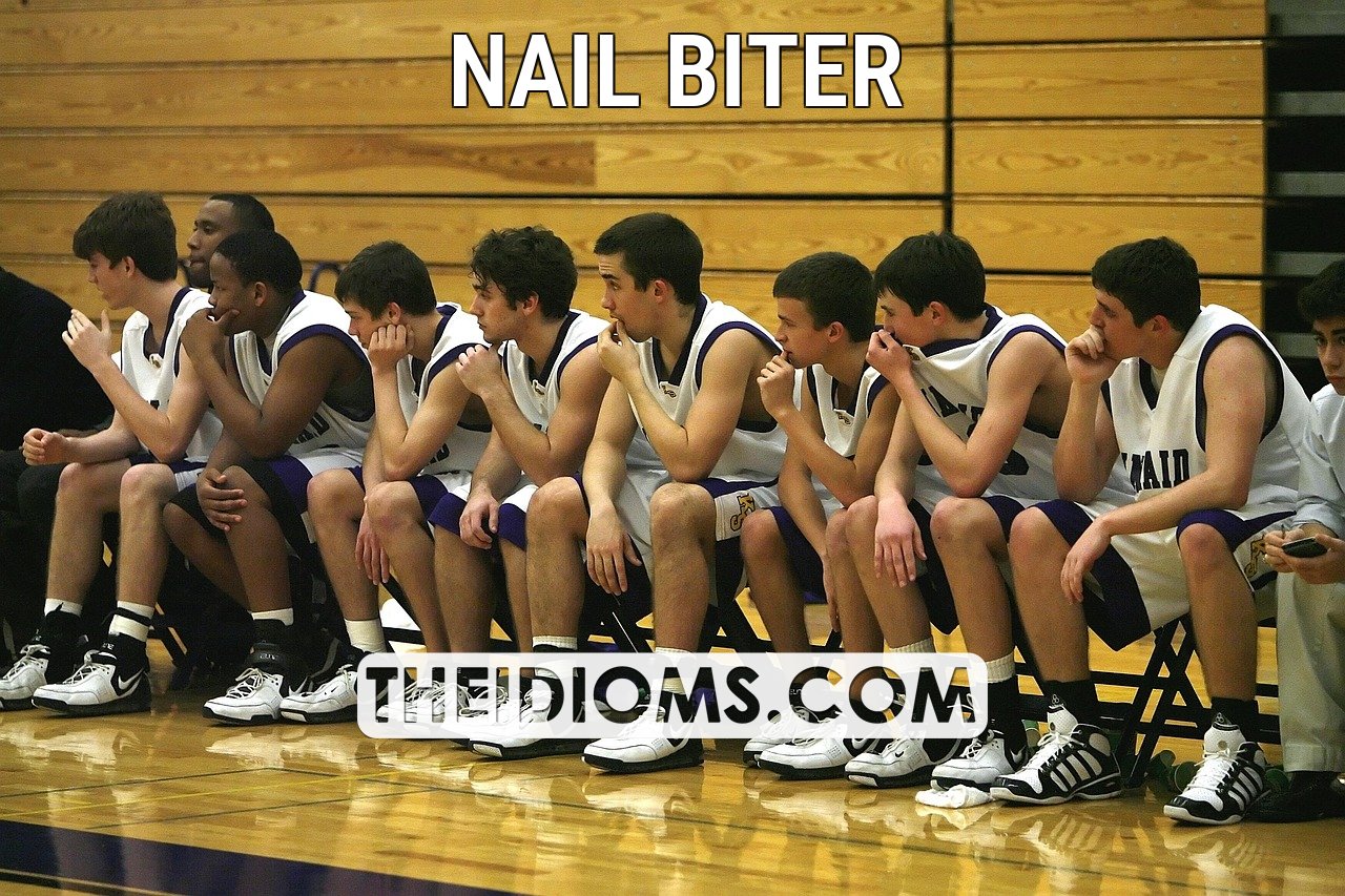 nail biter meaning, origin, example, sentence, history