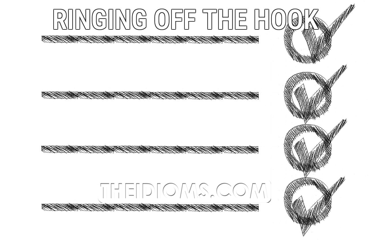 ringing off the hook meaning, origin, example, sentence, history