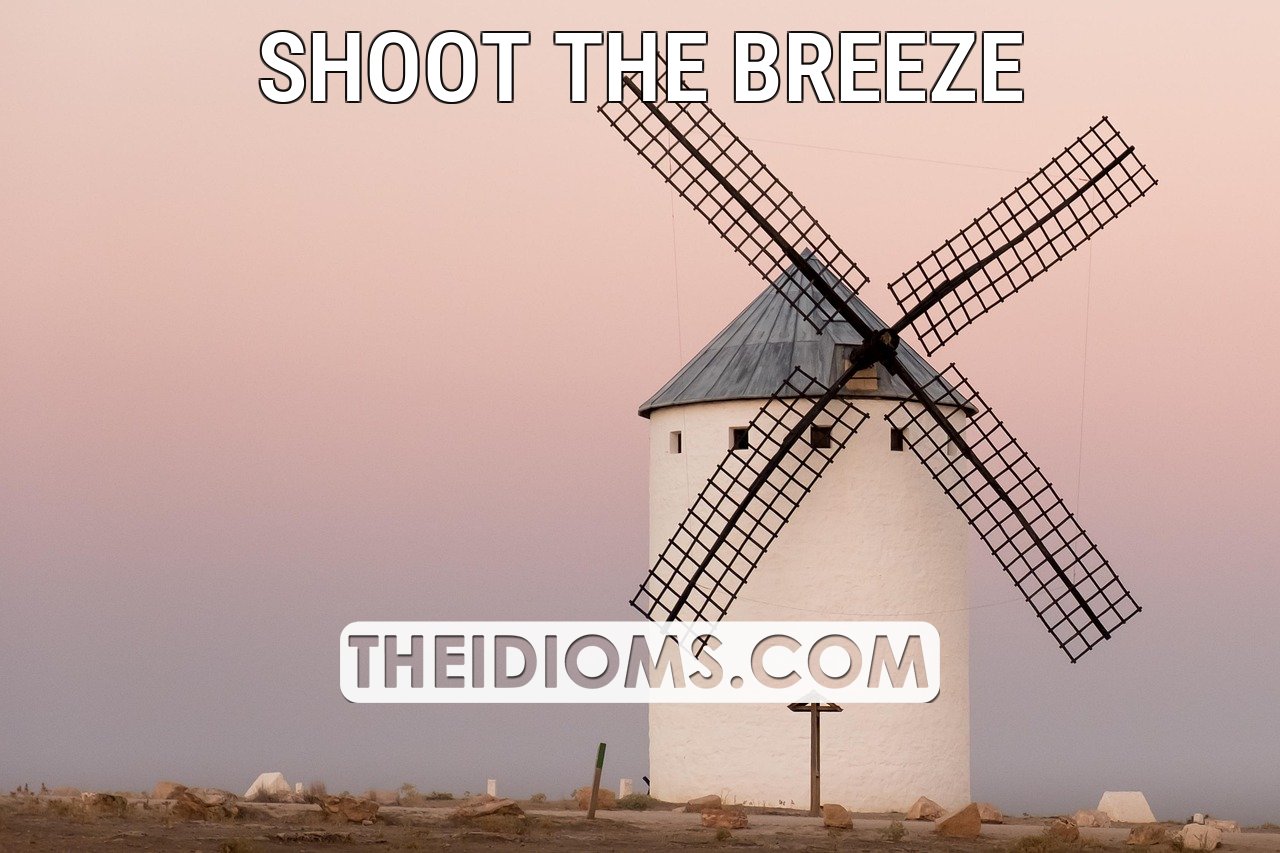 shoot the breeze meaning, origin, example, sentence, history